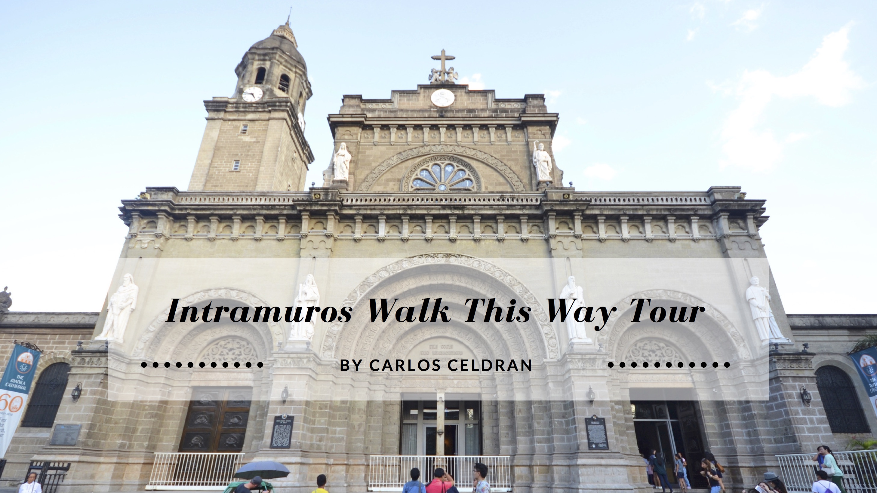 Intramuros Walk This Way Tour with Carlos Celdran - iWander ...